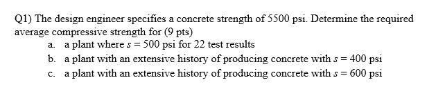 Solved Q1) The design engineer specifies a concrete strength | Chegg.com