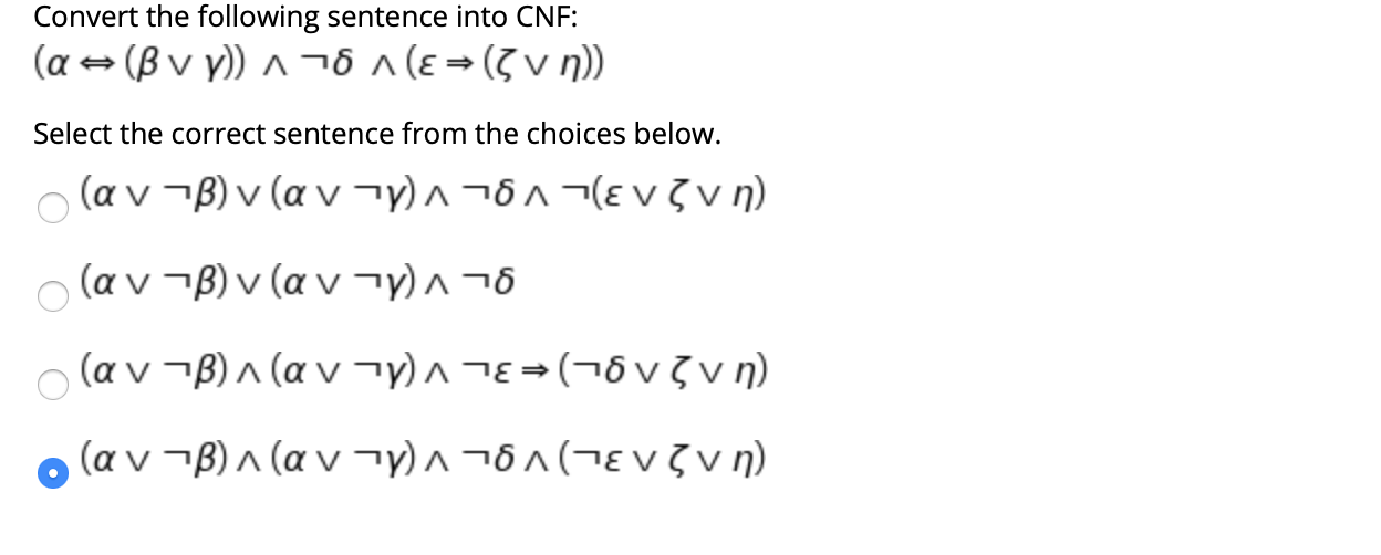 Solved Convert the following sentence into CNF: (α = (βν | Chegg.com