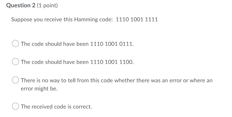 Solved Question 2 (1 point) Suppose you receive this Hamming | Chegg.com