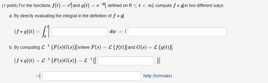 Solved 1 point) For the functions f(t)=et∣ and g(t)=e−3t, | Chegg.com
