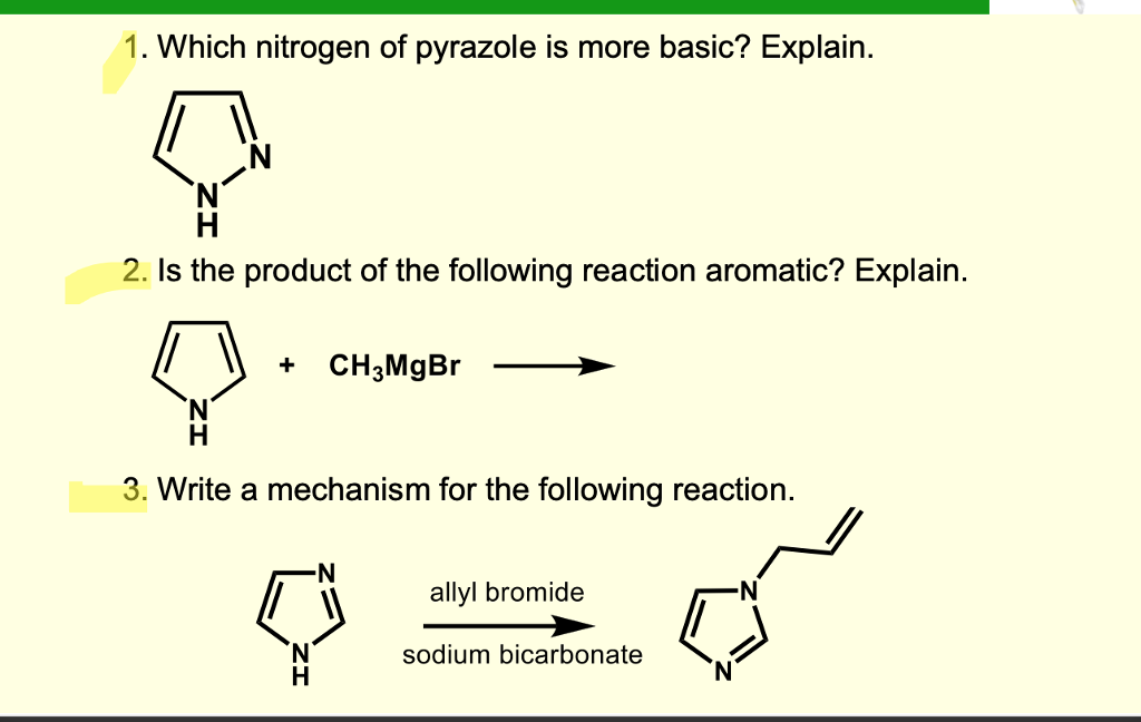 Solved 1. Which nitrogen of pyrazole is more basic? Explain. | Chegg.com