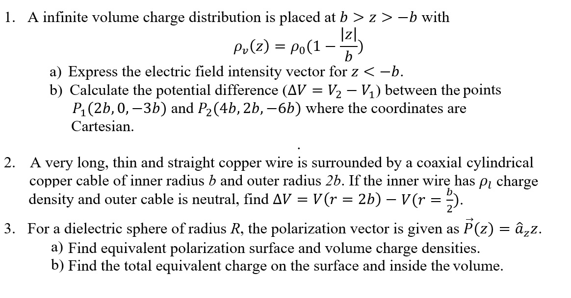 Solved 1. A infinite volume charge distribution is placed at | Chegg.com