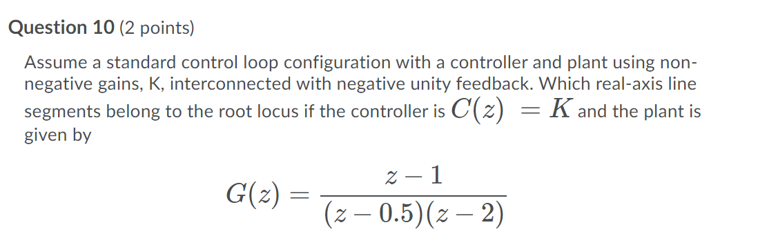Solved Question 10 2 Points Assume A Standard Control Loop 