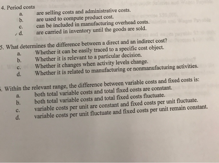 Solved 4. Period costs a. b. c. d. are selling costs and | Chegg.com