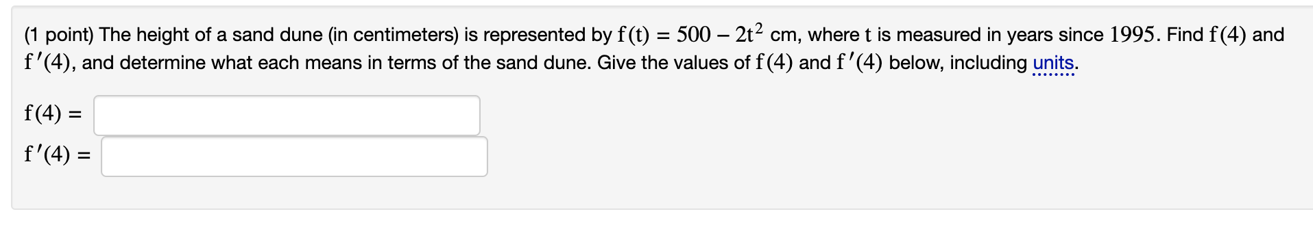 Solved (1 point) The height of a sand dune (in centimeters) | Chegg.com