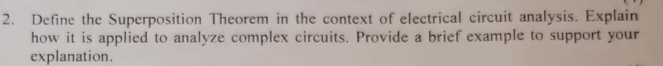 Define the Superposition Theorem in the context of | Chegg.com