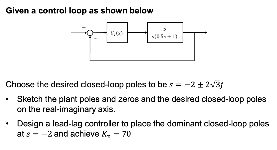 Solved Given a control loop as shown below Choose the | Chegg.com