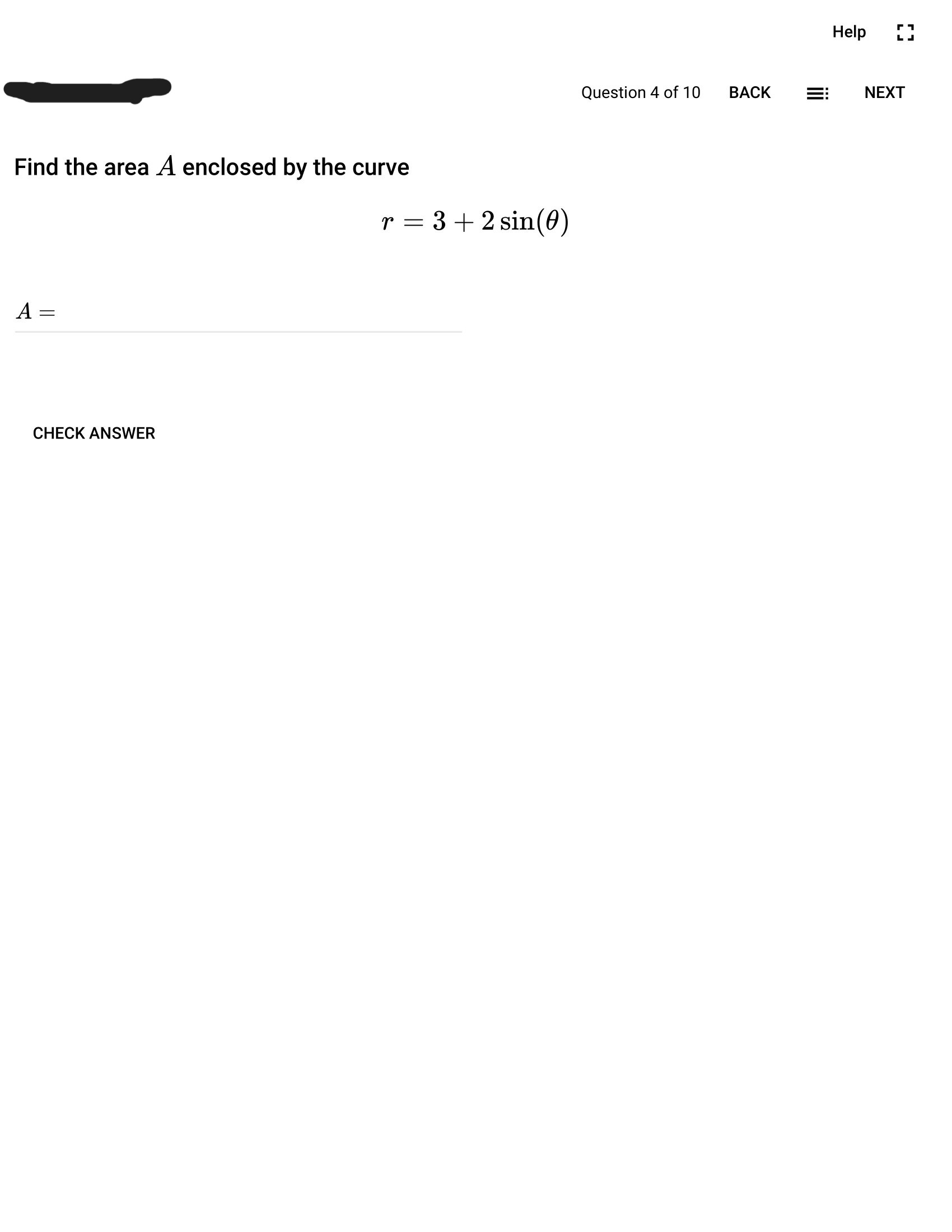 Solved Find the area A enclosed by the curve r=3+2sin(θ) A= | Chegg.com