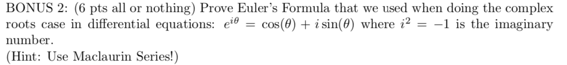 Solved BONUS 2: (6 pts all or nothing) Prove Euler's Formula | Chegg.com