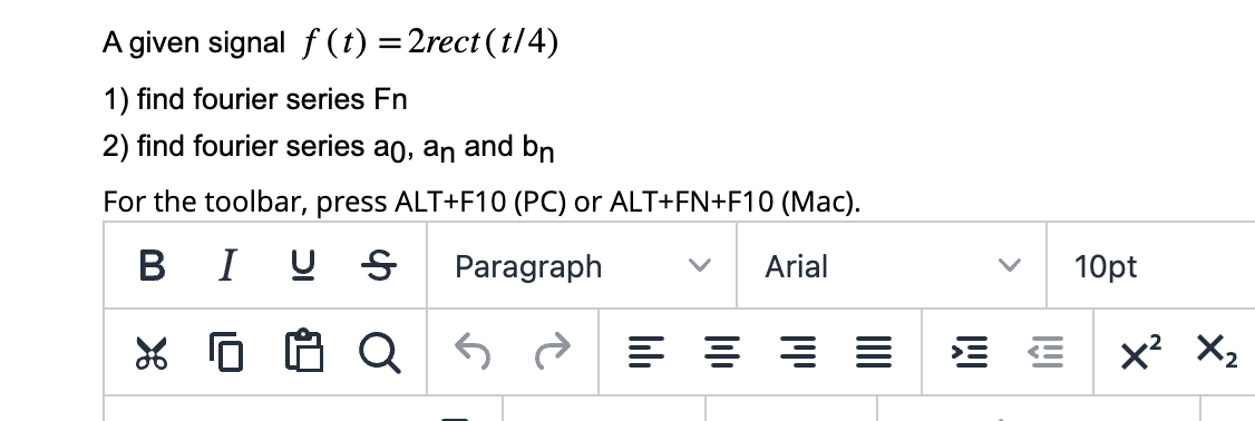 Solved A given signal f(t)=2rect(t/4) 1) find fourier series | Chegg.com