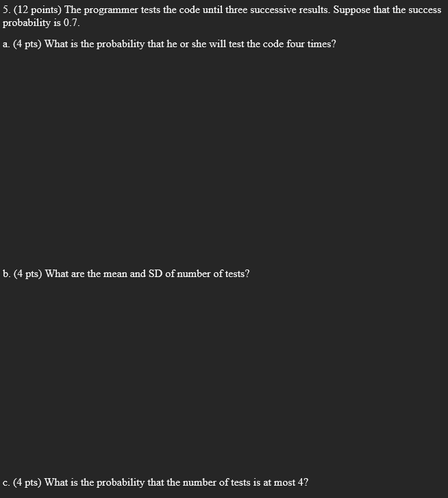 Solved 5.(12 points) The programmer tests the code until | Chegg.com