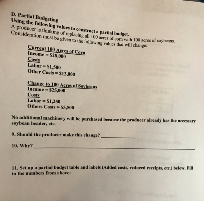 Solved D. Partial Budgeting Using the following values to | Chegg.com