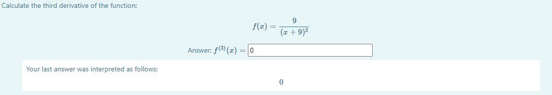 Solved Calculate the third derivative of the function: | Chegg.com