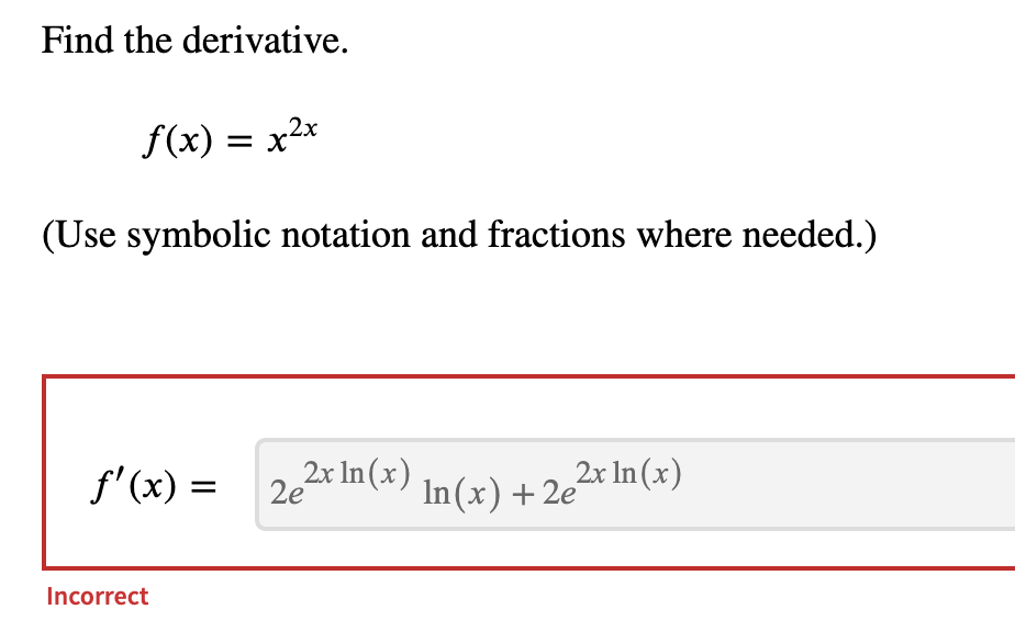 Solved Find the derivative. f(x)=x2x (Use symbolic notation | Chegg.com