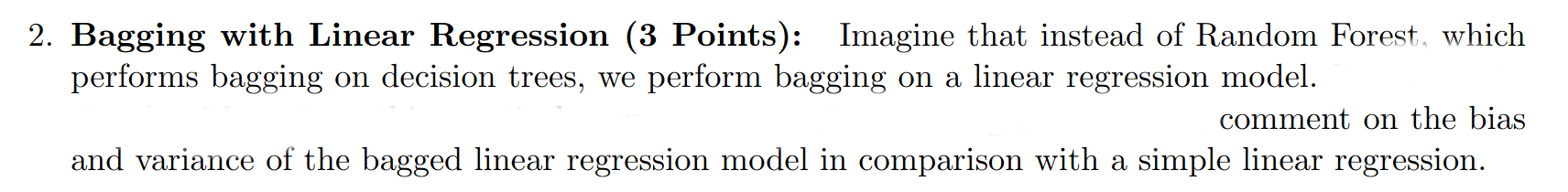Solved 2. Bagging with Linear Regression (3 Points): Imagine | Chegg.com