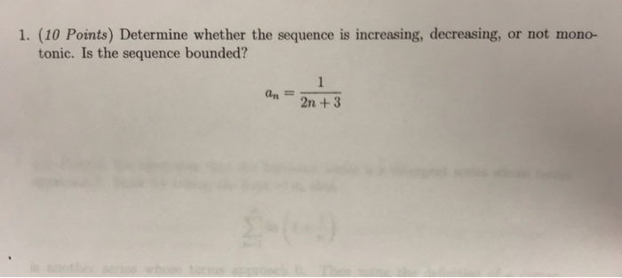 Solved 1. (10 Points) Determine whether the sequence is | Chegg.com