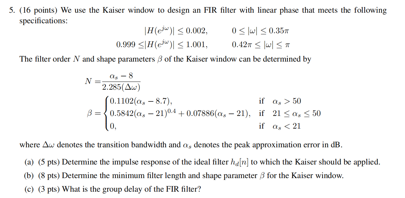 5. (16 points) We use the Kaiser window to design an | Chegg.com