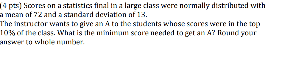 Solved 4 pts) Scores on a statistics final in a large class | Chegg.com