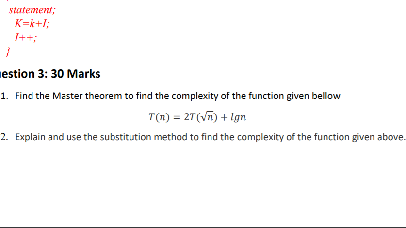 Solved statement, K=k+1; I++; } estion 3: 30 Marks 1. Find | Chegg.com