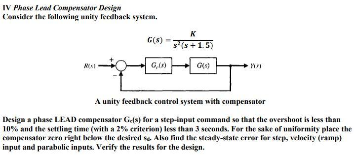 Solved IV Phase Lead Compensator Design Consider the | Chegg.com