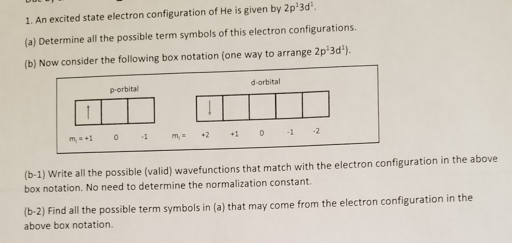 Solved 1. An excited state electron configuration of He is | Chegg.com