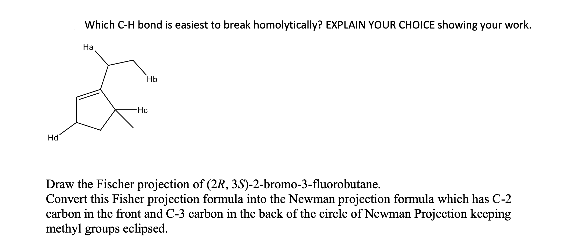 Solved Which C-H bond is easiest to break homolytically? | Chegg.com