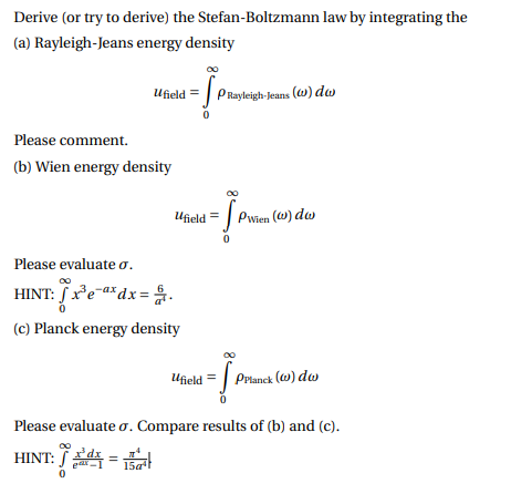 Solved Derive (or try to derive) the Stefan-Boltzmann law by | Chegg.com