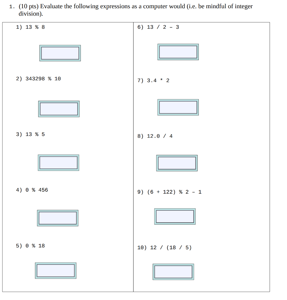 Solved 1. (10 pts) Evaluate the following expressions as a | Chegg.com