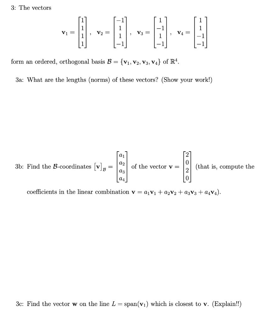 Solved 3: The vectors 1 V1 = V2 = V3 = V4 = form an ordered, | Chegg.com