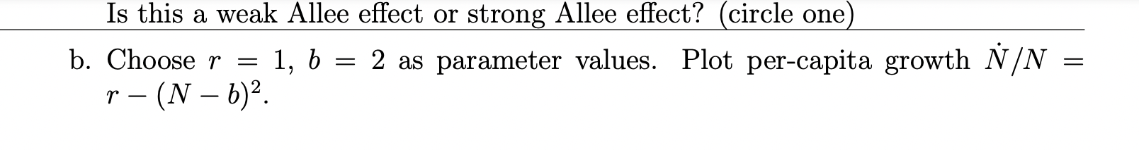 Solved 2 3. (The Allee Effect) For certain species, the | Chegg.com