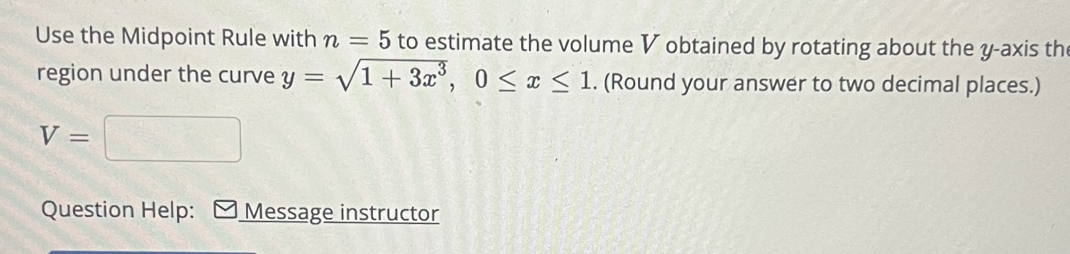 Solved Use the Midpoint Rule with n=5 to estimate the volume | Chegg.com