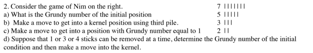 Solved 2. Consider the game of Nim on the right. 71111111 a) | Chegg.com