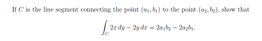 Solved If C is the line segment connecting the point (a1,bı) | Chegg.com