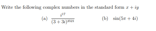 Solved Write the following complex numbers in the standard | Chegg.com