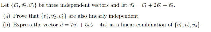 Solved Let {v1,v2,v3} be three independent vectors and let | Chegg.com