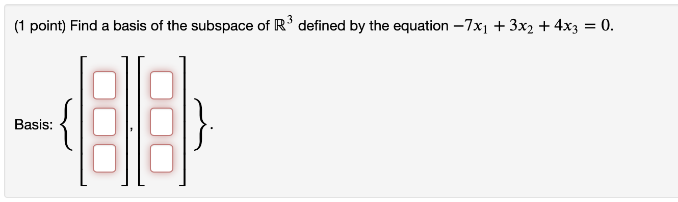 Solved (1 point) Find a basis of the subspace of R3 defined | Chegg.com
