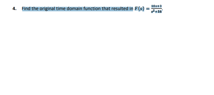 Solved 4. Find the original time domain function that | Chegg.com