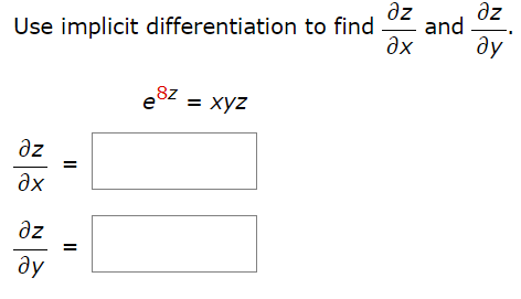 Solved Use implicit differentiation to find ∂z/∂x and ∂z/∂y | Chegg.com