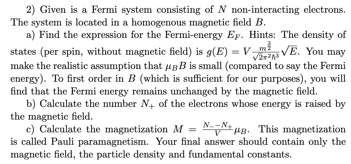 Solved 2) Given is a Fermi system consisting of N | Chegg.com