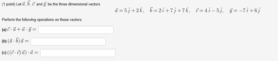 Solved (1 point) Let a,b,c and y be the three dimensional | Chegg.com