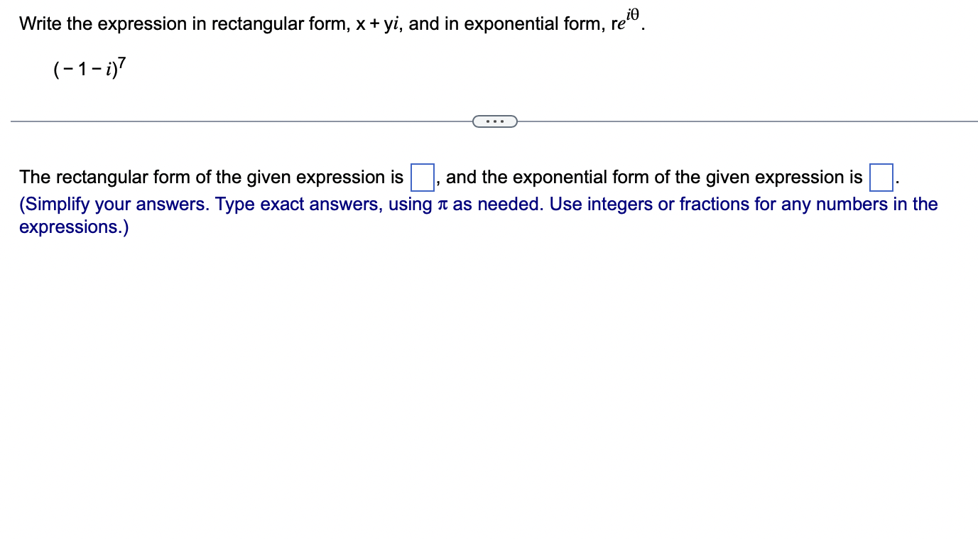 Solved Write the expression in rectangular form, x+yi, and | Chegg.com