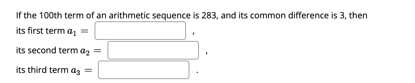 Solved If the 100th term of an arithmetic sequence is 283 , | Chegg.com