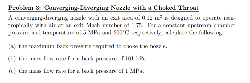 Solved Problem 3: Converging-Diverging Nozzle with a Choked | Chegg.com
