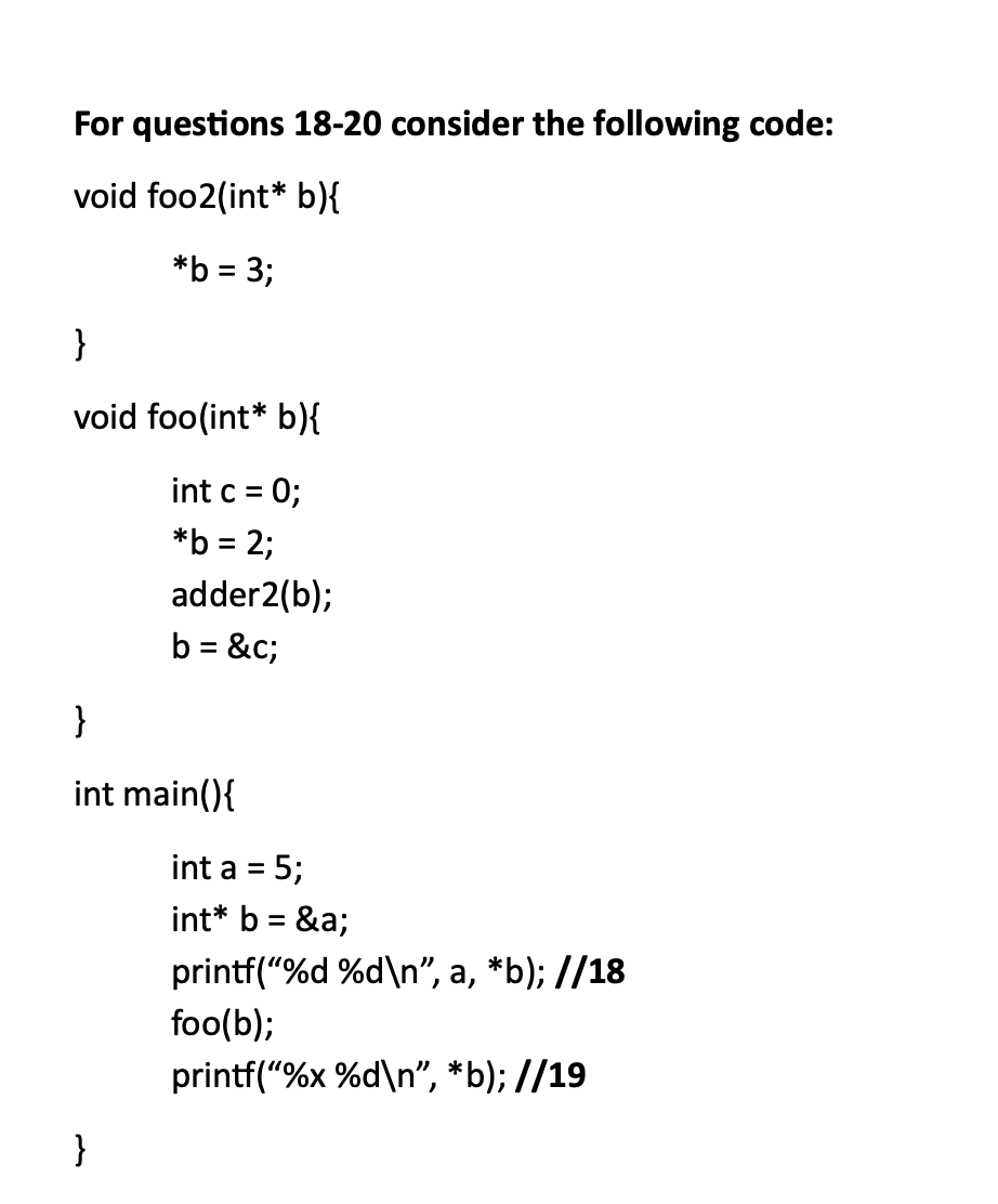 Solved For questions 18-20 consider the following code: void | Chegg.com