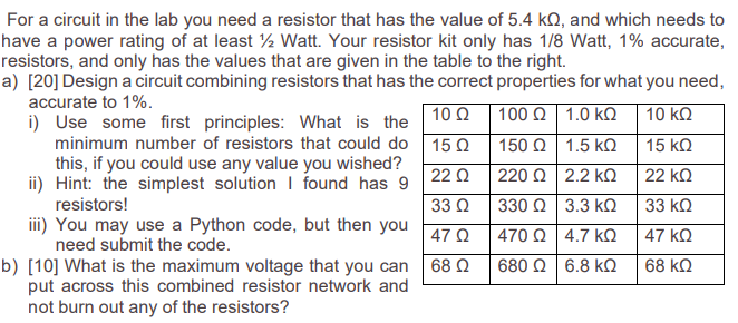 Solved For a circuit in the lab you need a resistor that has | Chegg.com