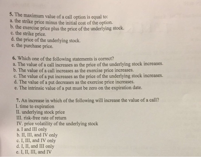 Solved 5. The maximum value of a call option is equal to: n, | Chegg.com
