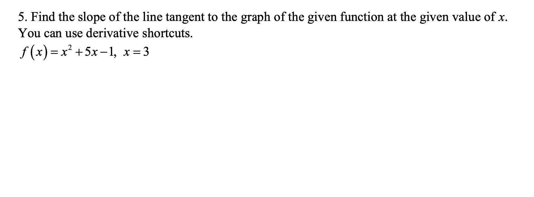 Solved 5. Find the slope of the line tangent to the graph of | Chegg.com