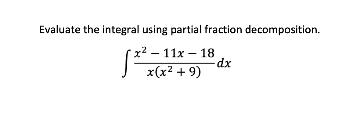 Solved Evaluate the integral using partial fraction | Chegg.com | Chegg.com