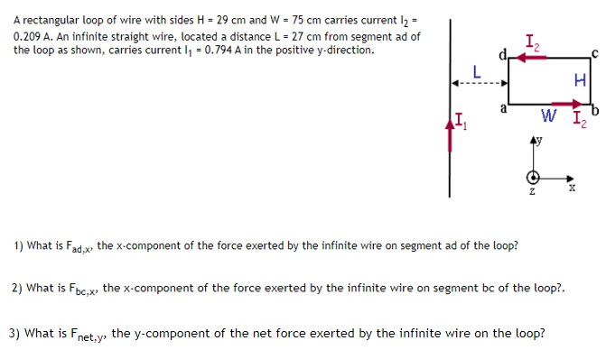 Solved A rectangular loop of wire with sides H=29 cm and | Chegg.com