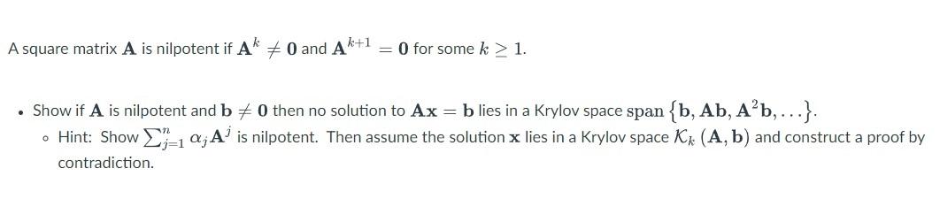Solved A square matrix A is nilpotent if Ak + 0 and Ak+1 O | Chegg.com